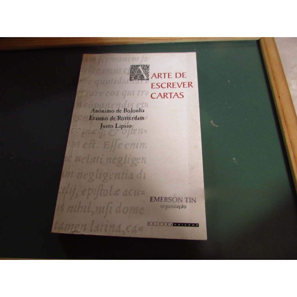 A Arte de Escrever Cartas Autor: Anônimo de Bolinha, Erasmo de ...