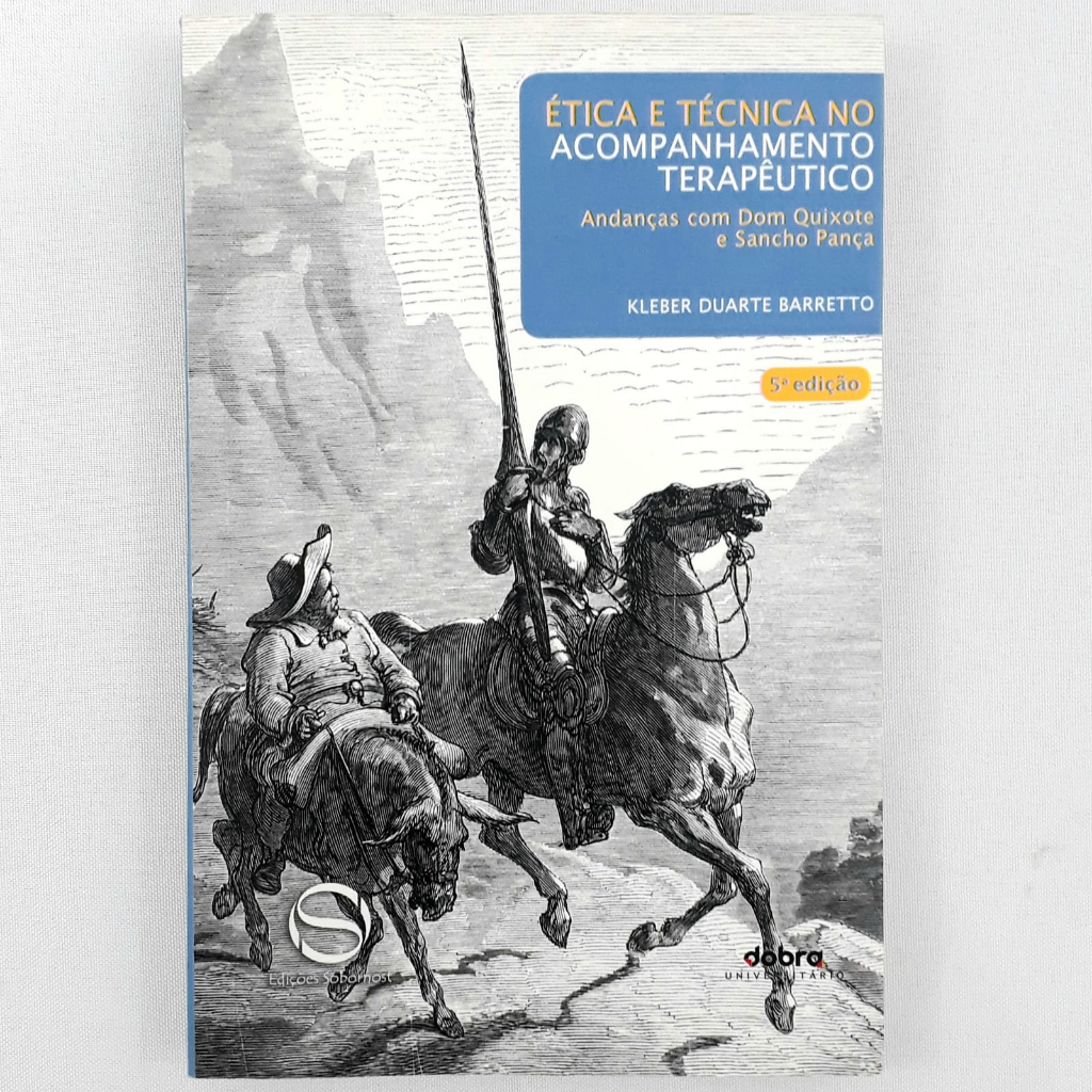 Livro Ética e Técnica no Acompanhamento Terapêutico - Andanças com Dom ...