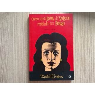 Como Uma Luva de Veludo Moldada em Ferro - Daniel Clowes | Shopee Brasil