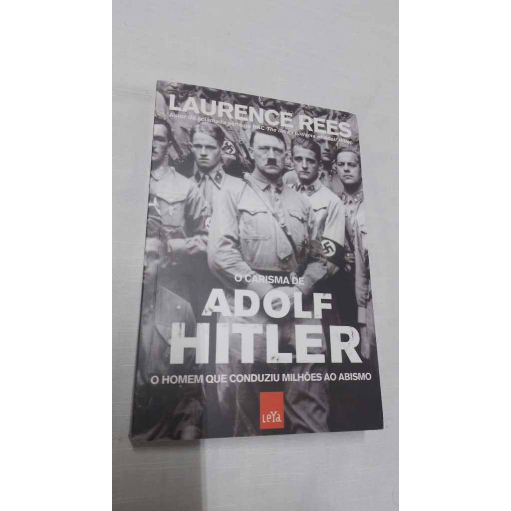 Livro O Carisma De Adolf Hitler - Laurence Rees ( 6427 ) | Shopee Brasil