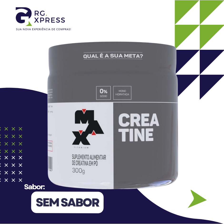 Creatina Max Titanium 300g – Força, Potência e Ganho Muscular Rápido ...