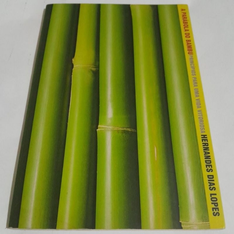 Livro: A Parábola Do Bambu princípios para uma vida vitoriosa ...