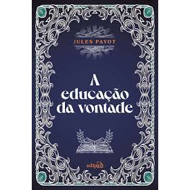 A Educação da Vontade - Jules Payot | Shopee Brasil