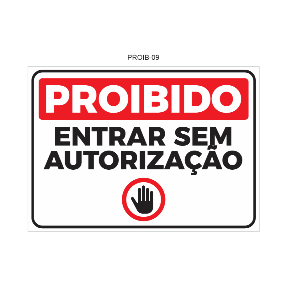 Placa Sinalização Proibido Entrar Sem Autorização 28x20cm Fácil ...