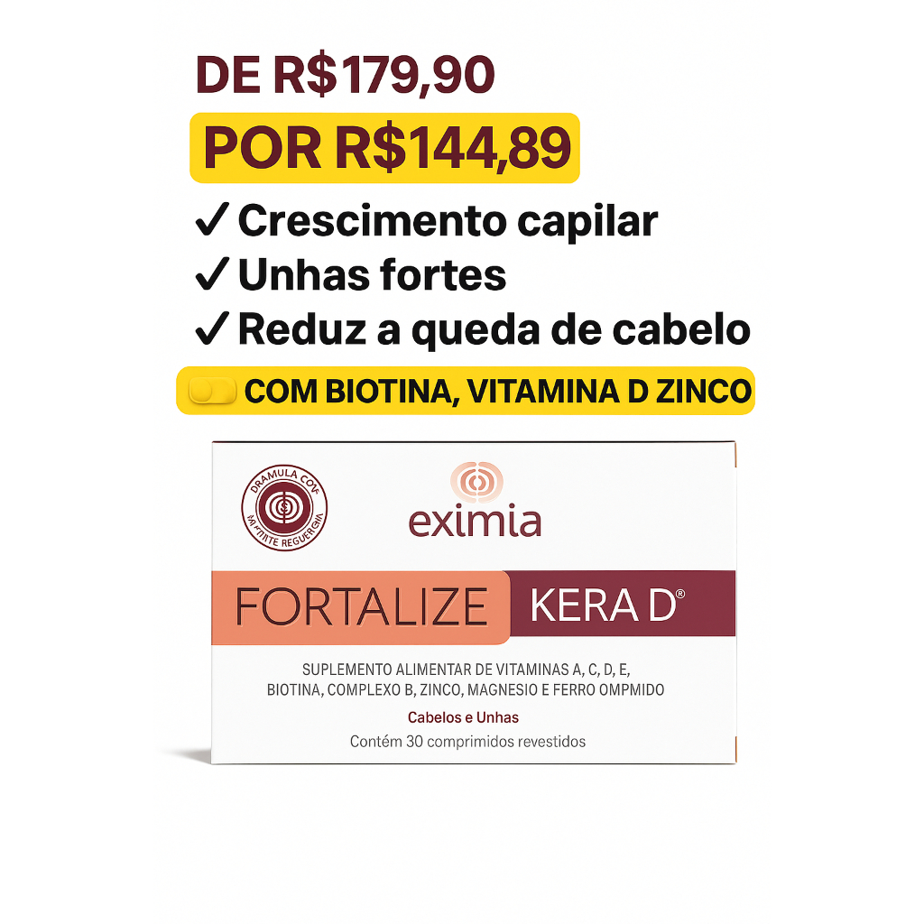 Exímia Fortalize Kera D 30 Comprimidos – Cabelos e Unhas Fortes ...