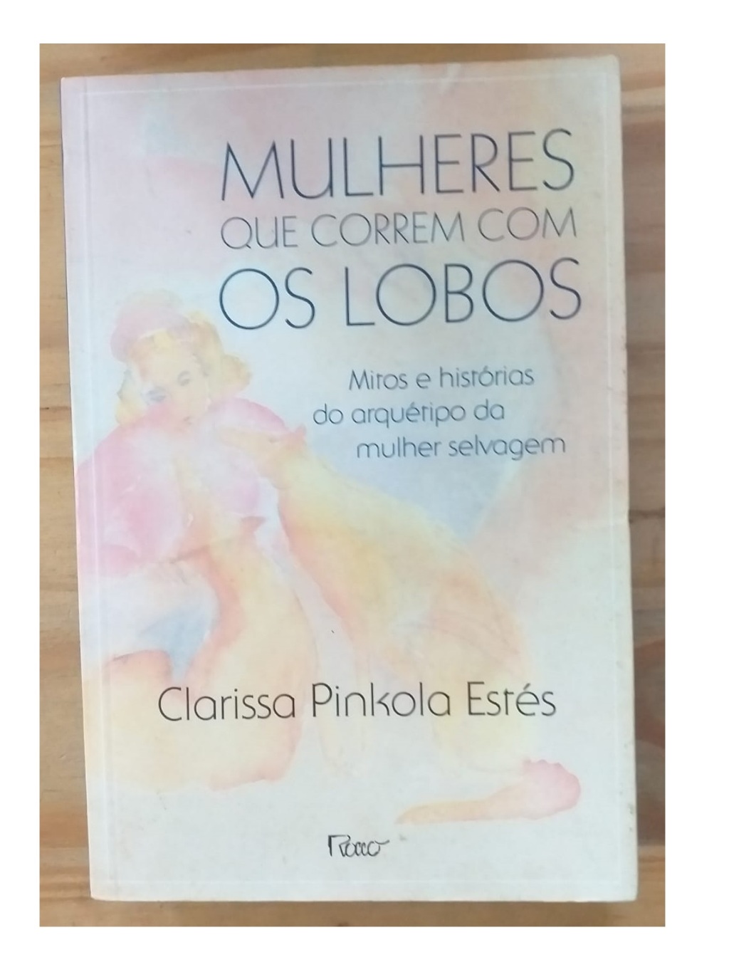 Livro, Mulheres que correm com os Lobos, Clarissa Pinkola Estes ...