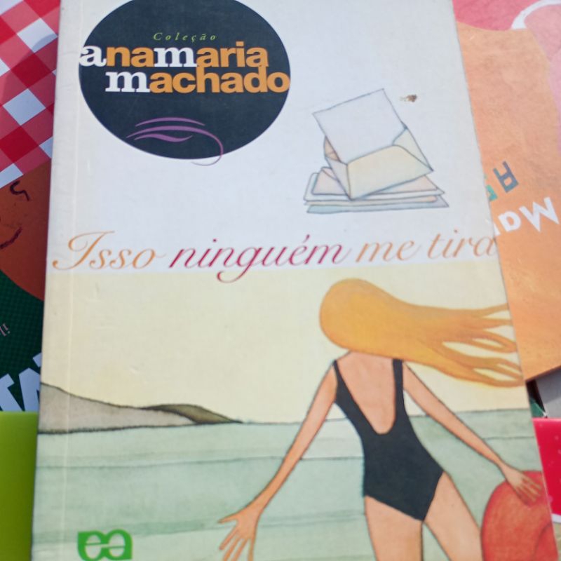 Isso Ninguém me Tira - Ana Maria Machado | Shopee Brasil