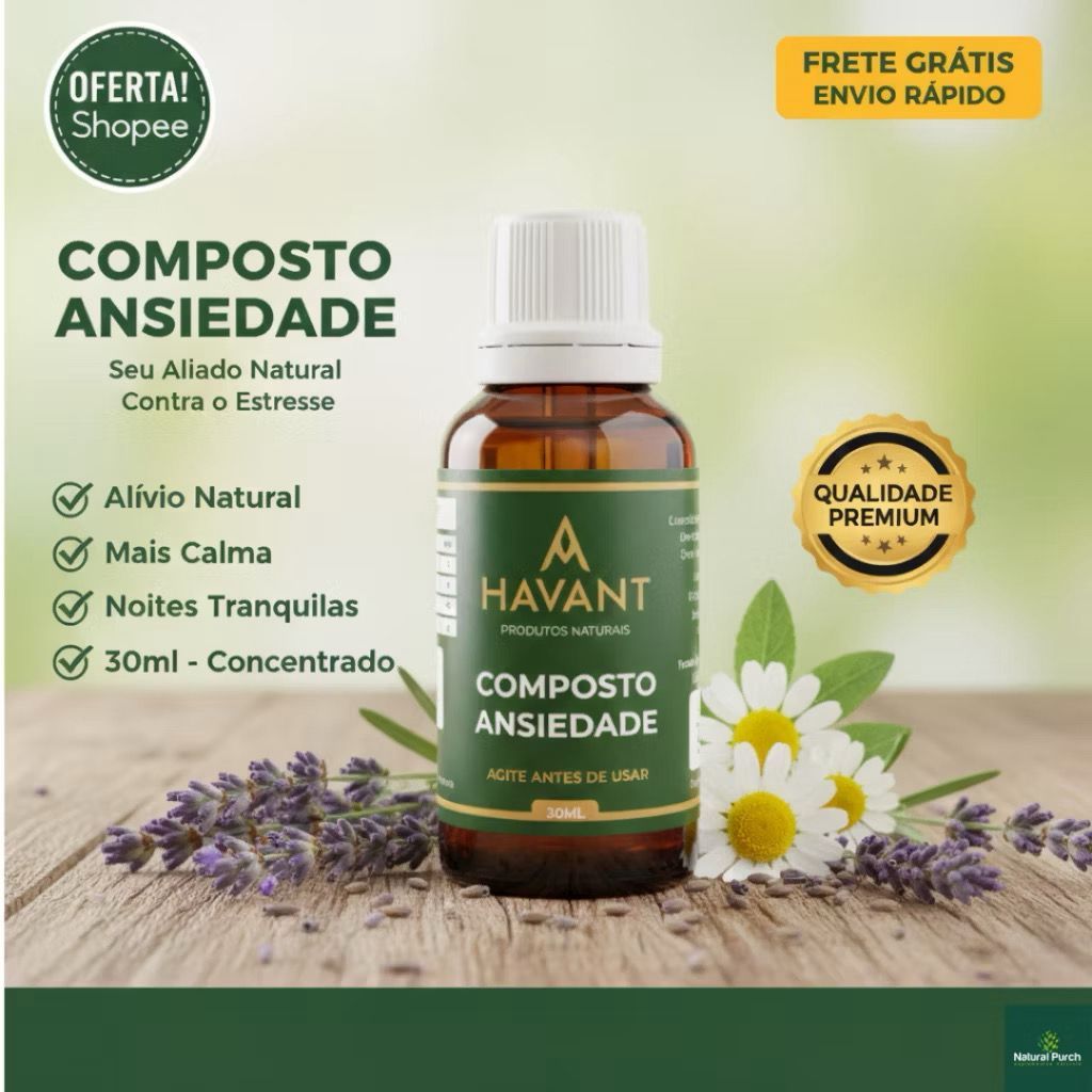 COMPOSTO ANSIEDADE - 30ML - 100% NATURAL - HAVANT | Shopee Brasil