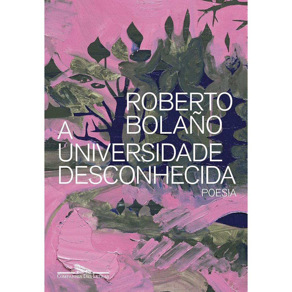 A Universidade desconhecida, Roberto Bolano | Shopee Brasil