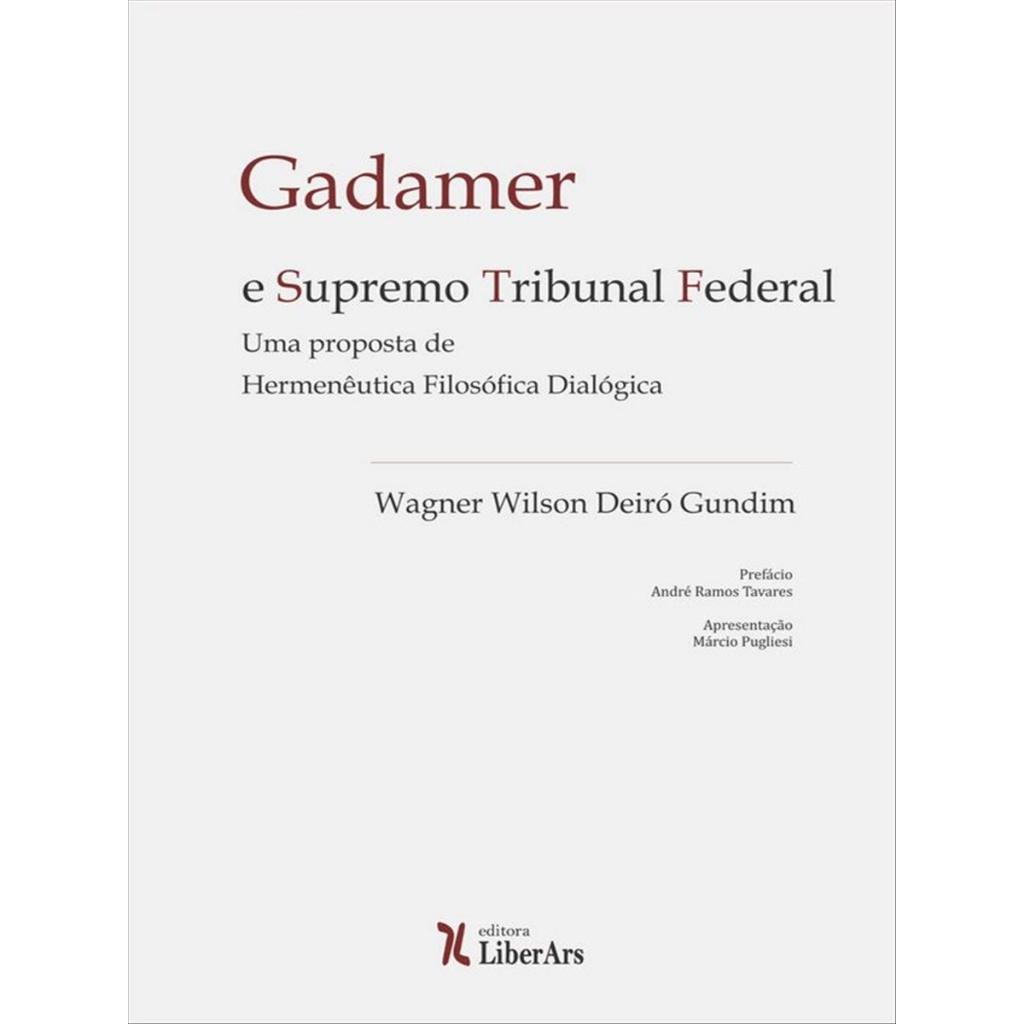 Gadamer E Supremo Tribunal Federal: Uma Proposta De Hermenêutica ...