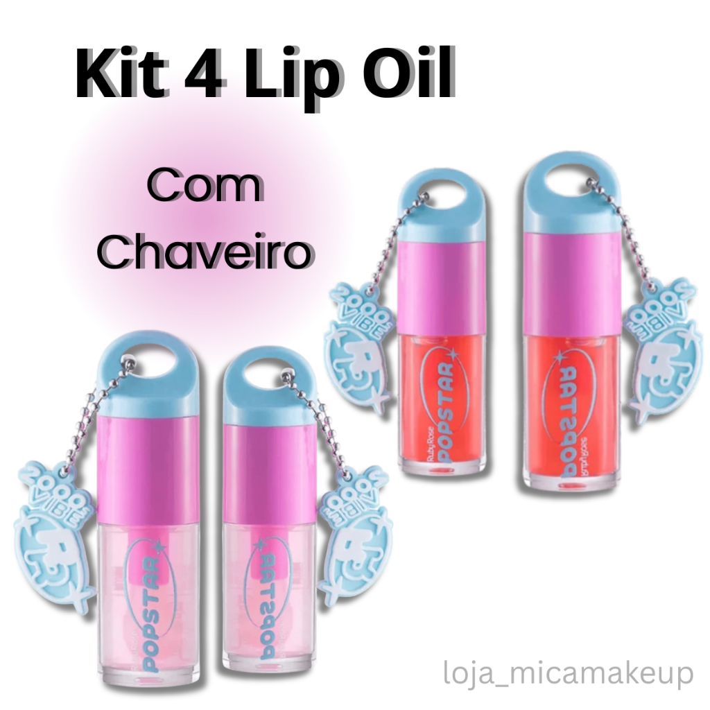 Kit com 4 Lip Oil com Chaveiro - Ruby Rose - Linha Pop Star - Anos 2000 ...