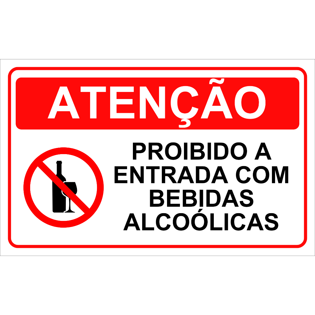 Placa de Aviso | Proibido a entrada com Bebidas Alcoólicas | 40x25 cm ...