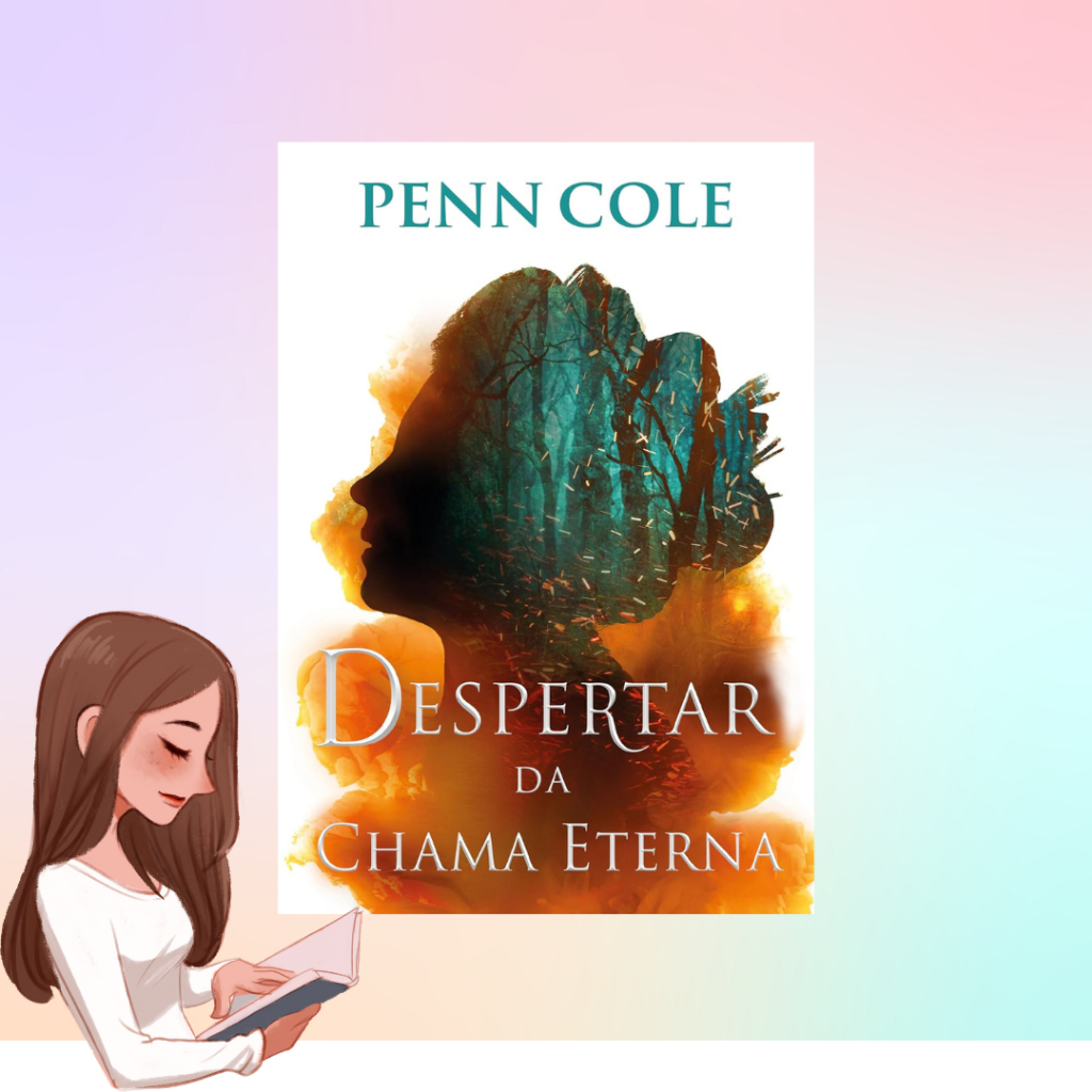 Despertar da Chama Eterna + Brilho da Chama Eterna – Penn Cole (Saga Chama Eterna) | Shopee Brasil