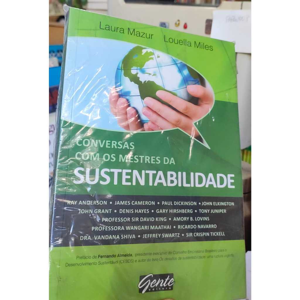 Conversas com os Mestres da Sustentabilidade - Laura Mazur e Louella ...