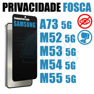 Película Privativa Fosca p/ Samsung Galaxy A73 M52 M53 M54 M55 5G Matte ...