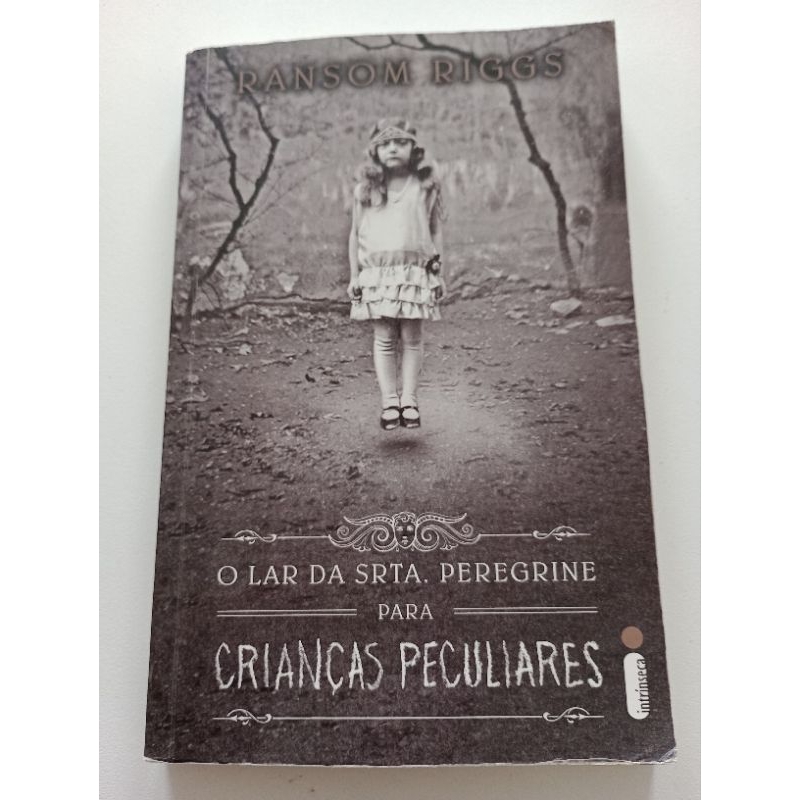 O Lar da srta Peregrine para crianças peculiares - Ransom Riggs ...