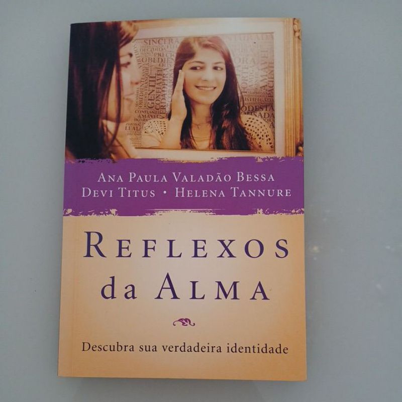Reflexos da Alma: Descubra sua verdadeira identidade - Ana Paula ...