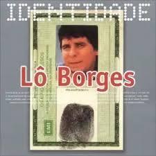 Cd Lô Borges Identidade - Novo Original MPB Nacional (Ritata, Trem Azul ...
