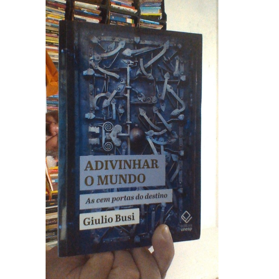 livro advinhar o mundo, as cem portas do destino, Giulio Busi, ed unesp ...