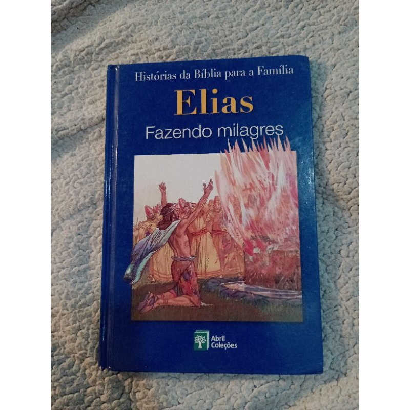 Histórias da Bíblia para toda a Família – Elias: Fazendo Milagres (Anne ...