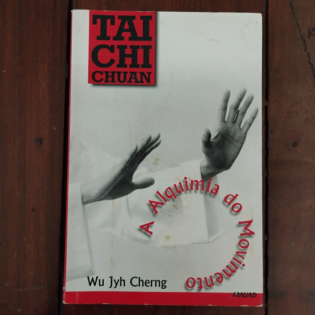 Livro Tai Chi Chuan: a Alquimia do Movimento - Wu Jyh Cherng | Shopee ...