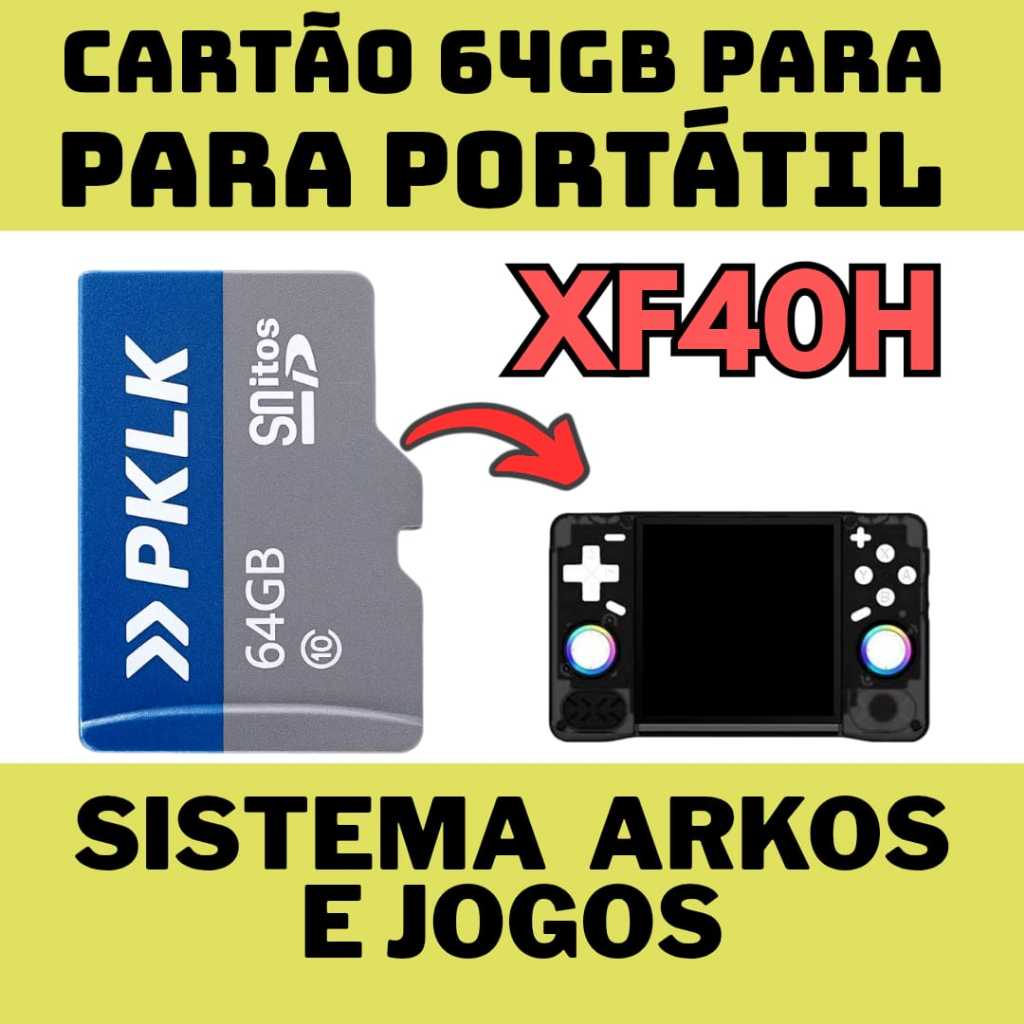 Cartão 64Gb Com Sistema Arkos + Jogos Para Console XF40H - Micro SD ...
