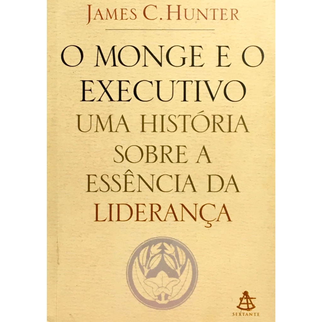 O Monge e o Executivo: uma História Sobre a Essência da Liderança ...