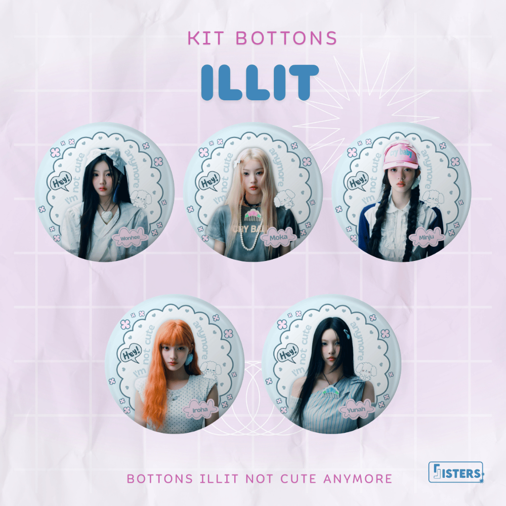 Kit bottons illit not cute anymore | Shopee Brasil