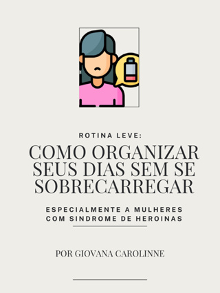 E-book: Como Organizar Seus Dias Sem Se Sobrecarregar. | Shopee Brasil