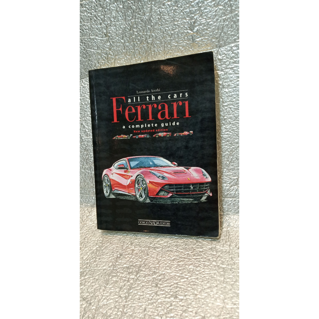 Ferrari All the Cars: A Complete Guide - Leonardo Acerbi (Ferrari Todos ...