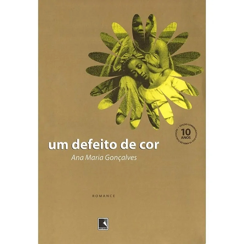 Livro Um defeito de cor, de Ana Maria Gonçalves. Editora Record, capa ...