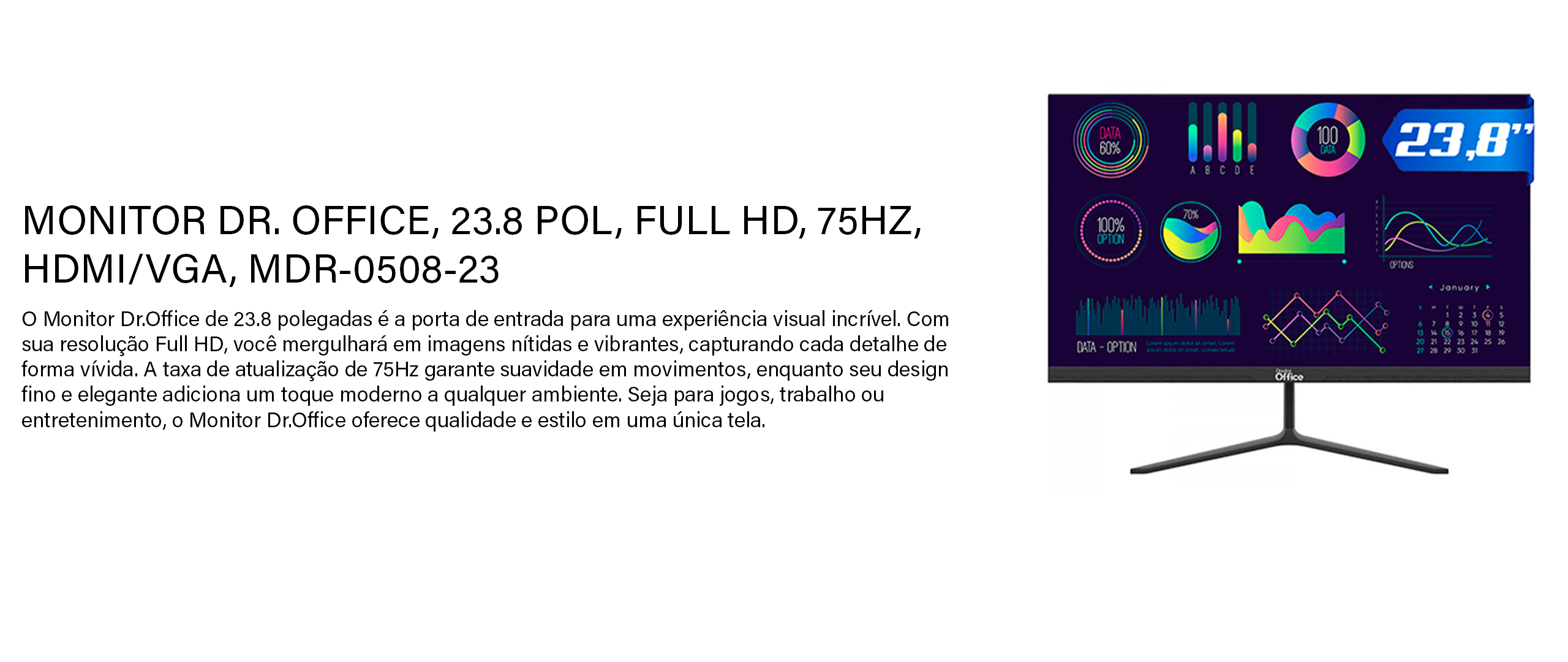 Monitor Dr. Office 23.8 Pol – Full HD, 75Hz, Conexões HDMI e VGA - Tela ...