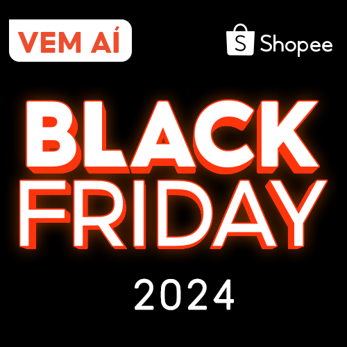 Black Friday 2024 | Ofertas Antecipadas | Shopee
