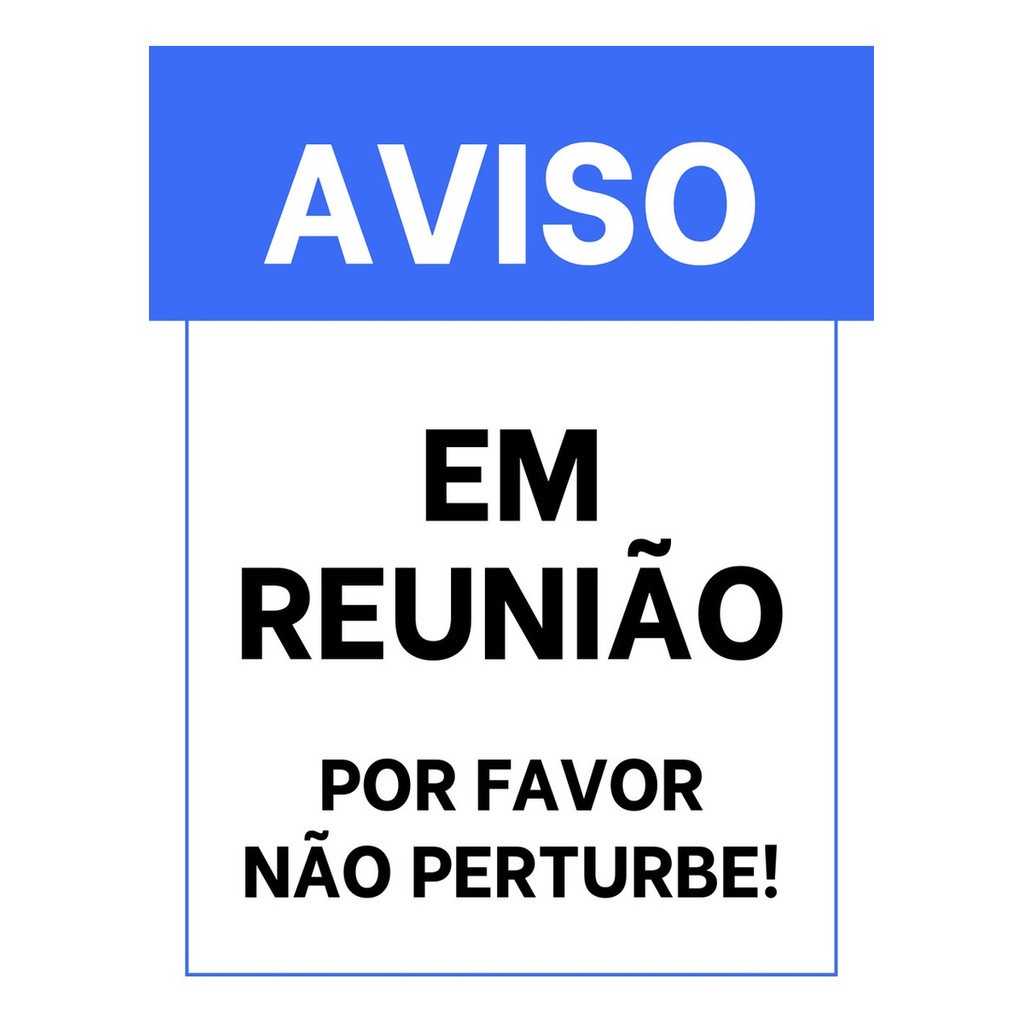 Placa De Sinalizaçao Sinalizativa E Indicativa Em Reuniao Não Perturbe ...