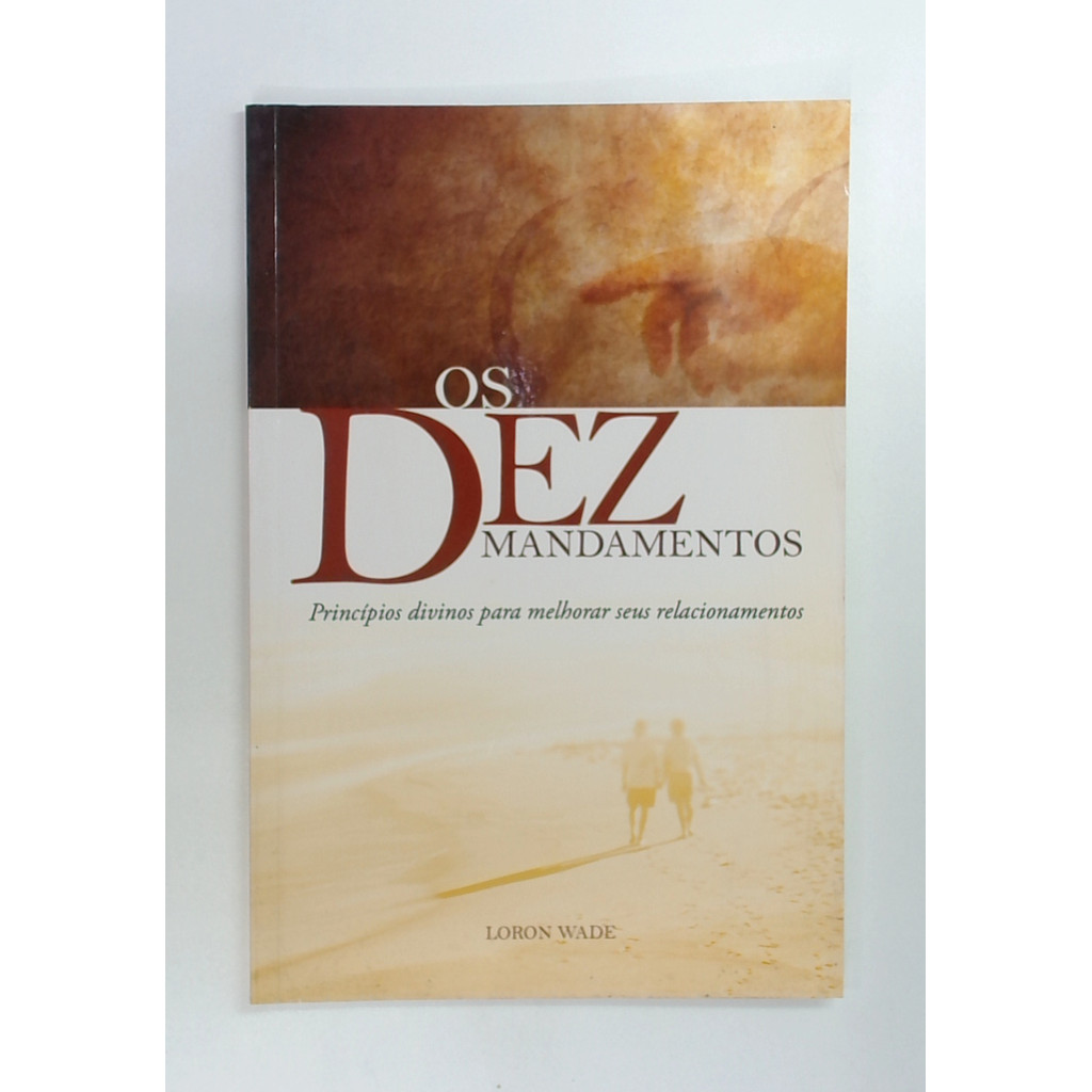 Livro: Os Dez Mandamentos: Princípios Divinos para Melhorar Seus ...