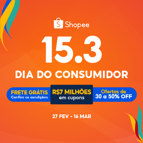 15 3 Dia Do Consumidor R 7 Milhões Em Cupons Shopee 2023