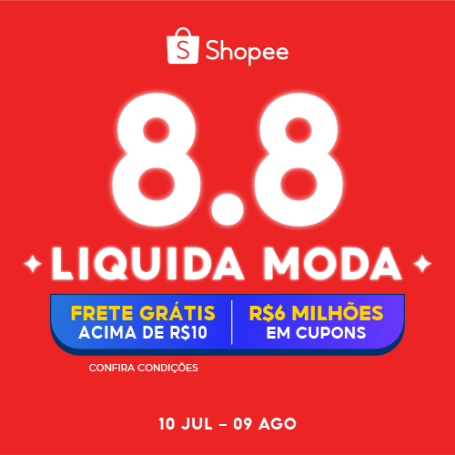 8.8 Liquida Moda | R$6 Milhões em Cupons | Shopee 2024