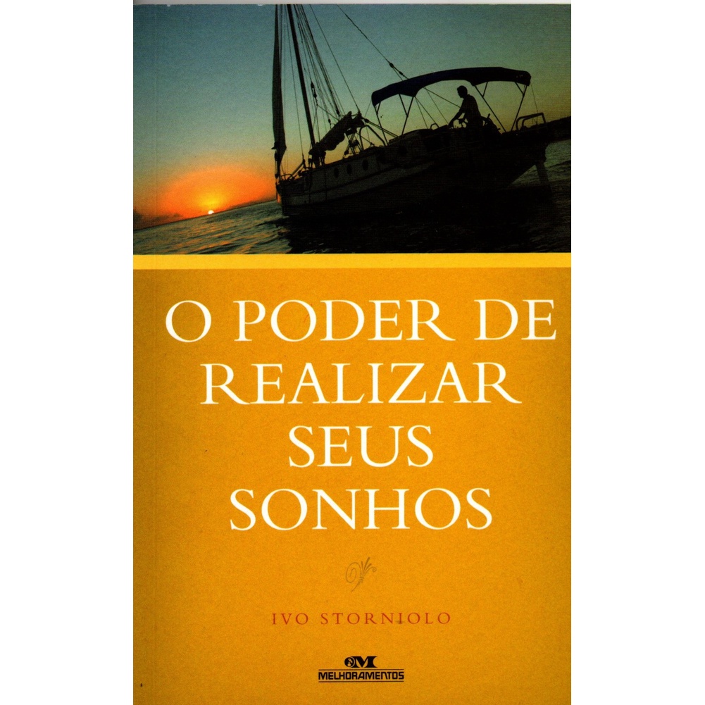 O Poder de Realizar seus Sonhos Ivo Storniolo imagem comunicação ...