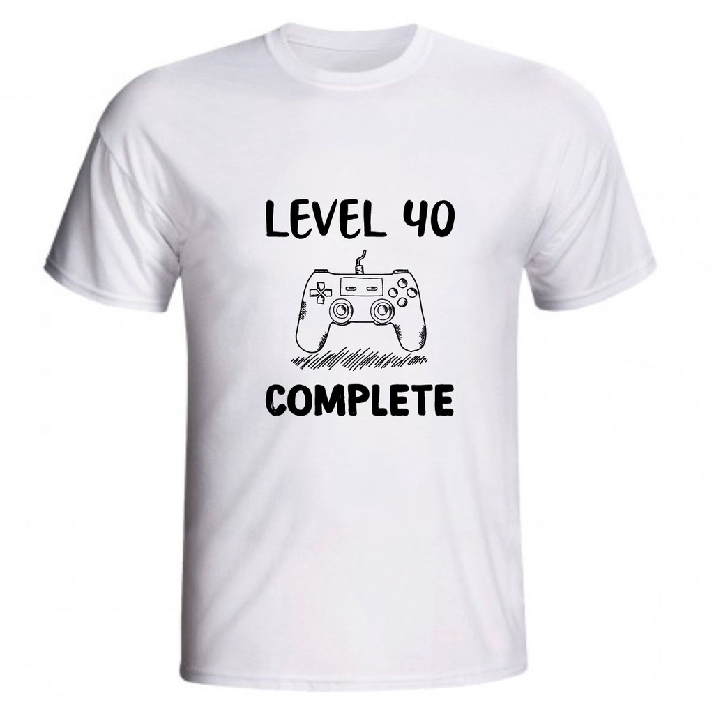 Camiseta Level 40 Complete 40 Anos Quarenta Aniversário | Shopee Brasil