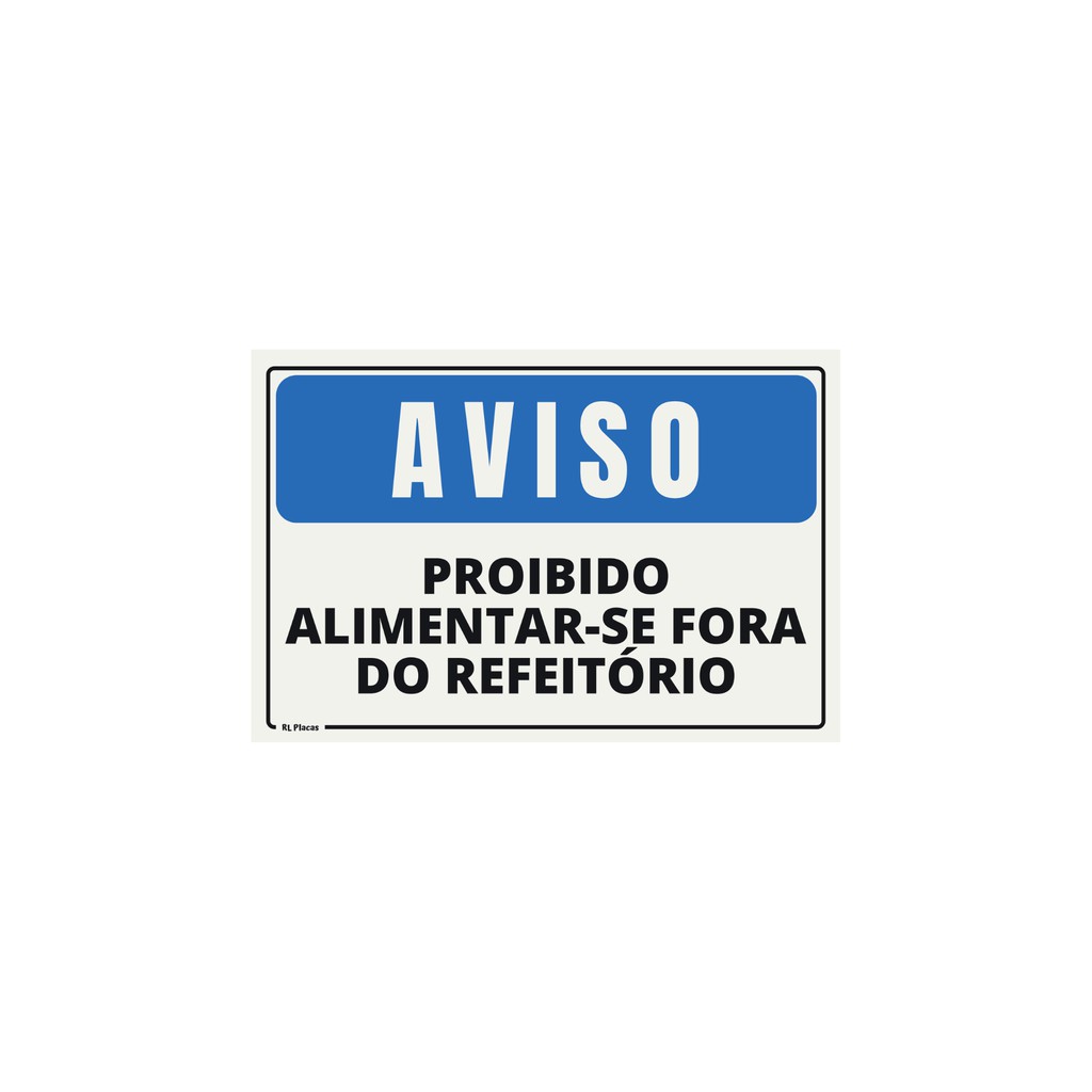 Placa Sinalização Aviso Proibido Alimentar-se Fora do Refeitório - Azul ...