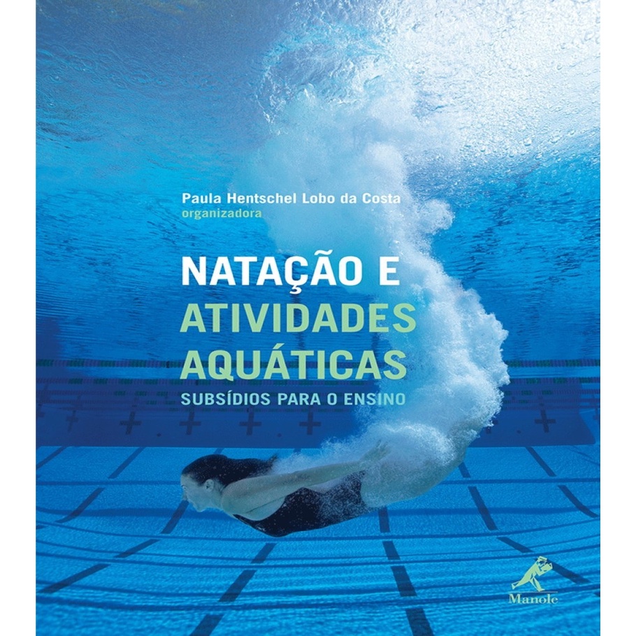 Natação e Atividades Aquáticas autor Paula Hentschel Lobo da Costa ...