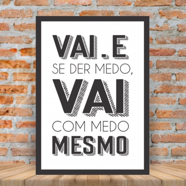 Quadro Decorativo MDF 20x30cm - SE DER MEDO, VAI COM MEDO MESMO ...