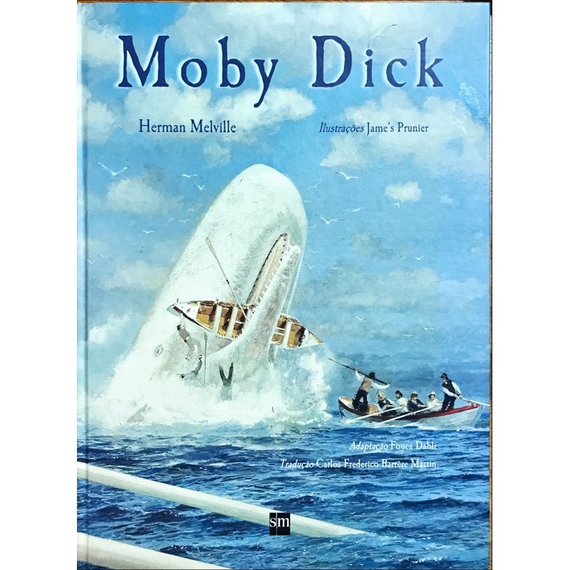 Livro ilustrado-Moby Dick - H.Melville / ilustrações Jame’s Prunier ...