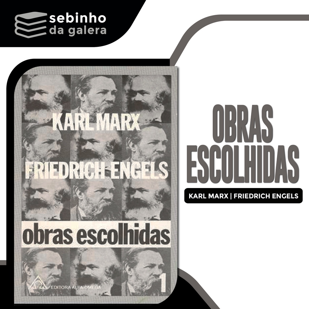 Obras Escolhidas - Karl Marx e Friedrich Engels [Karl Marx e Friedrich ...