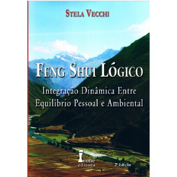 FENG SHUI LÓGICO - MÉTODO SOLAR 3ª Edição Ícone Editora | Shopee Brasil