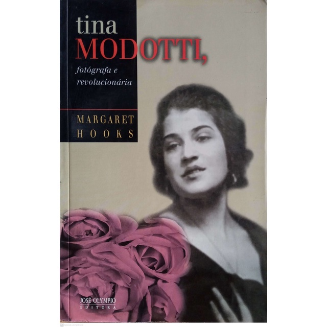 Tina Modotti, Fotógrafa e Revolucionária - Livro Em Bom Estado | Shopee ...