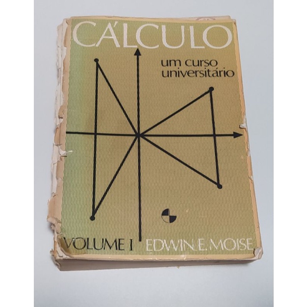 Livro- Cálculo um Curso Universitário Vol. 1 - Edwin E. Moise - Livro ...