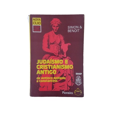Livro Judaísmo e Cristianismo Antigo de Antíoco Epifânio a Constantino ...