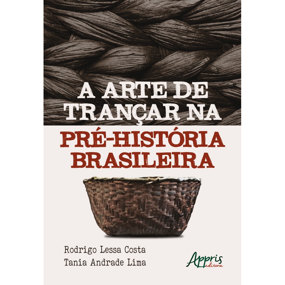 A arte de trançar na pré-história brasileira | Shopee Brasil