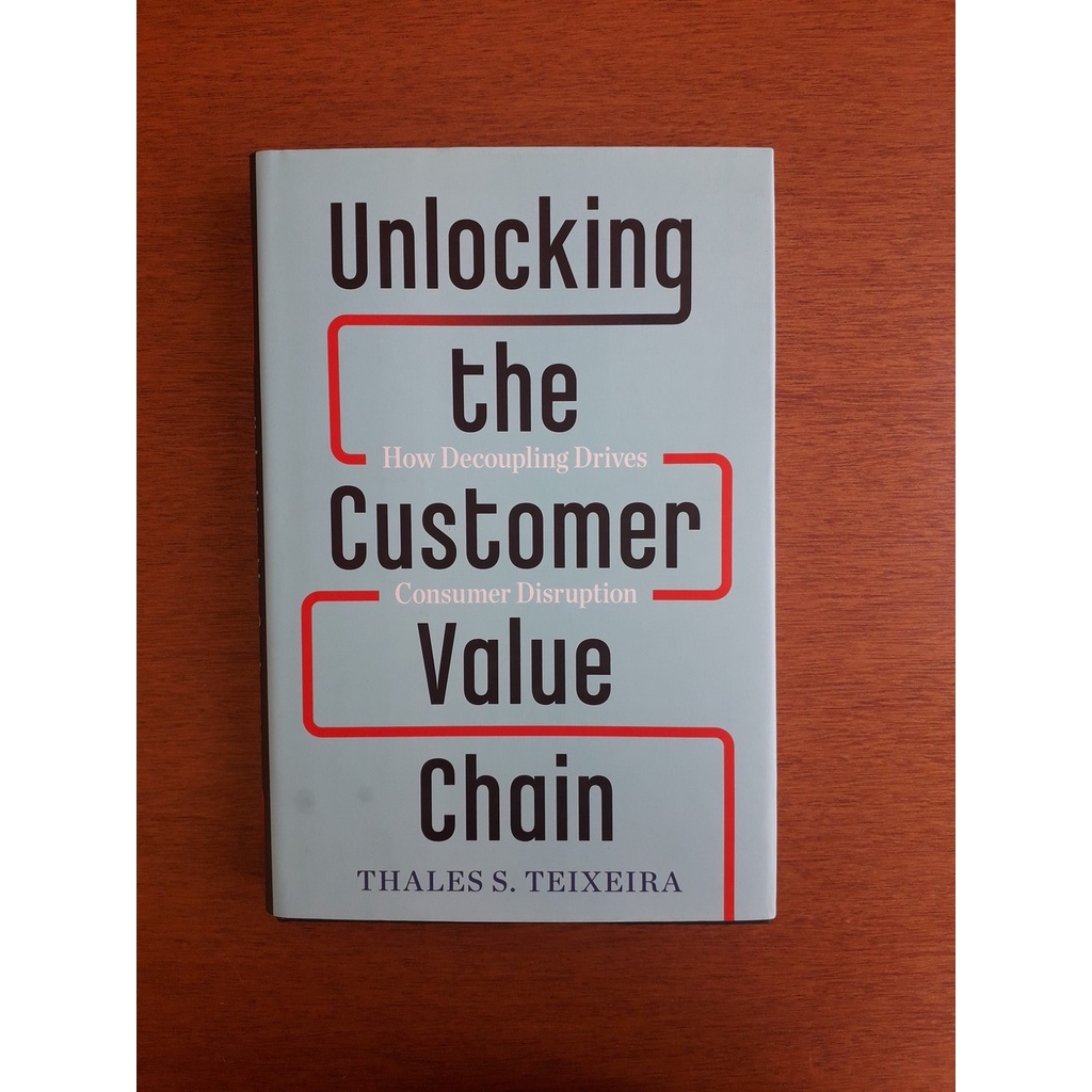 Unlocking the customer value chain - Thales S. Teixeira | Shopee Brasil